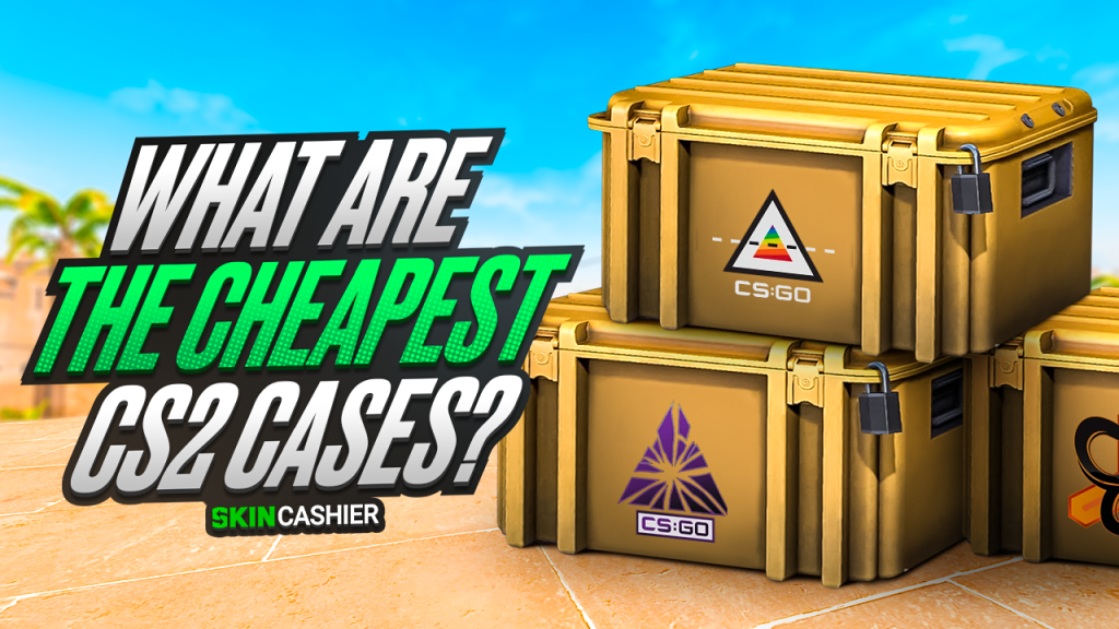 Cheap CS2 Cases: What are the Cheapest Ones? [2025 Guide] - [EN] BLOG